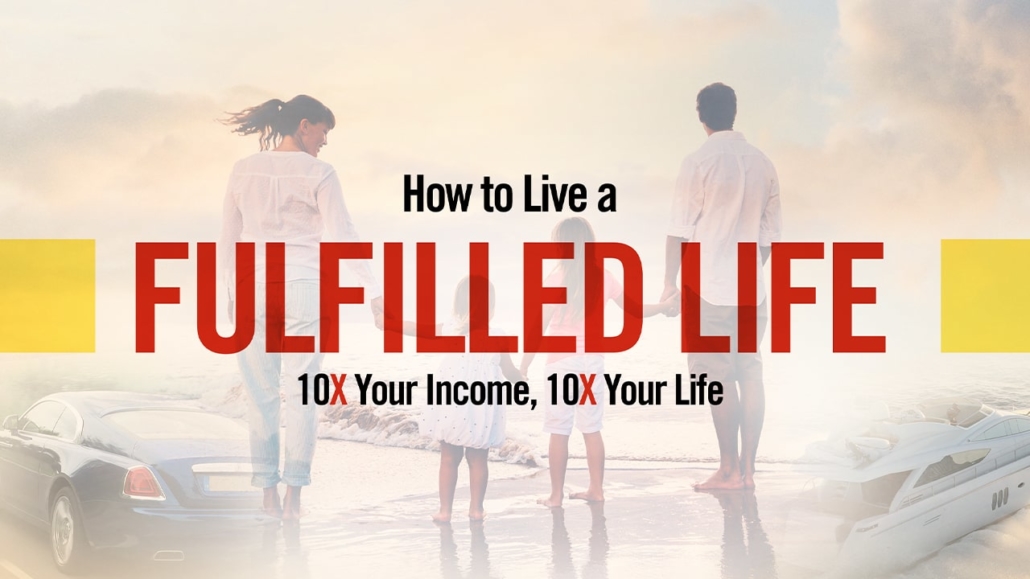 How to Live a Fulfilled Life - Grant Cardone Sales Training University